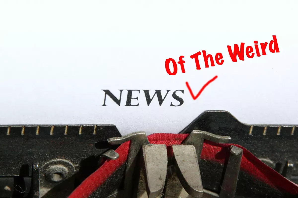 News Of The Weird: bizarre-but-true news from around the world (7/5)